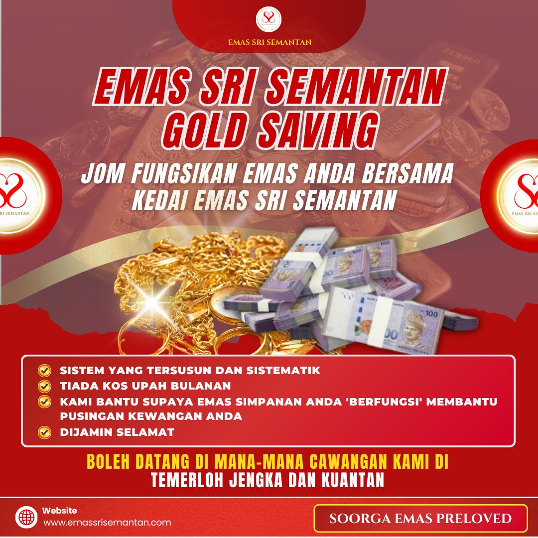 Perkhidmatan KESS – Kemudahan Simpanan Emas Kedai Emas Sri Semantan